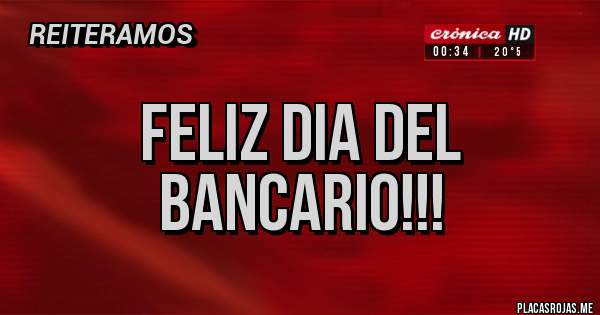 Feliz Dia Del Bancario Placas Rojas
